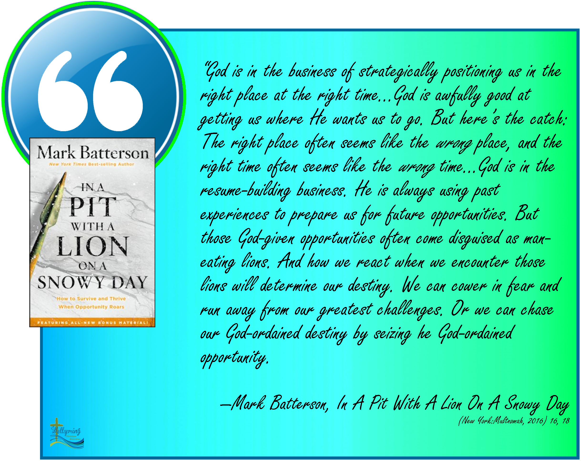 Right Place, Right Time - Wellspring Christian Ministries