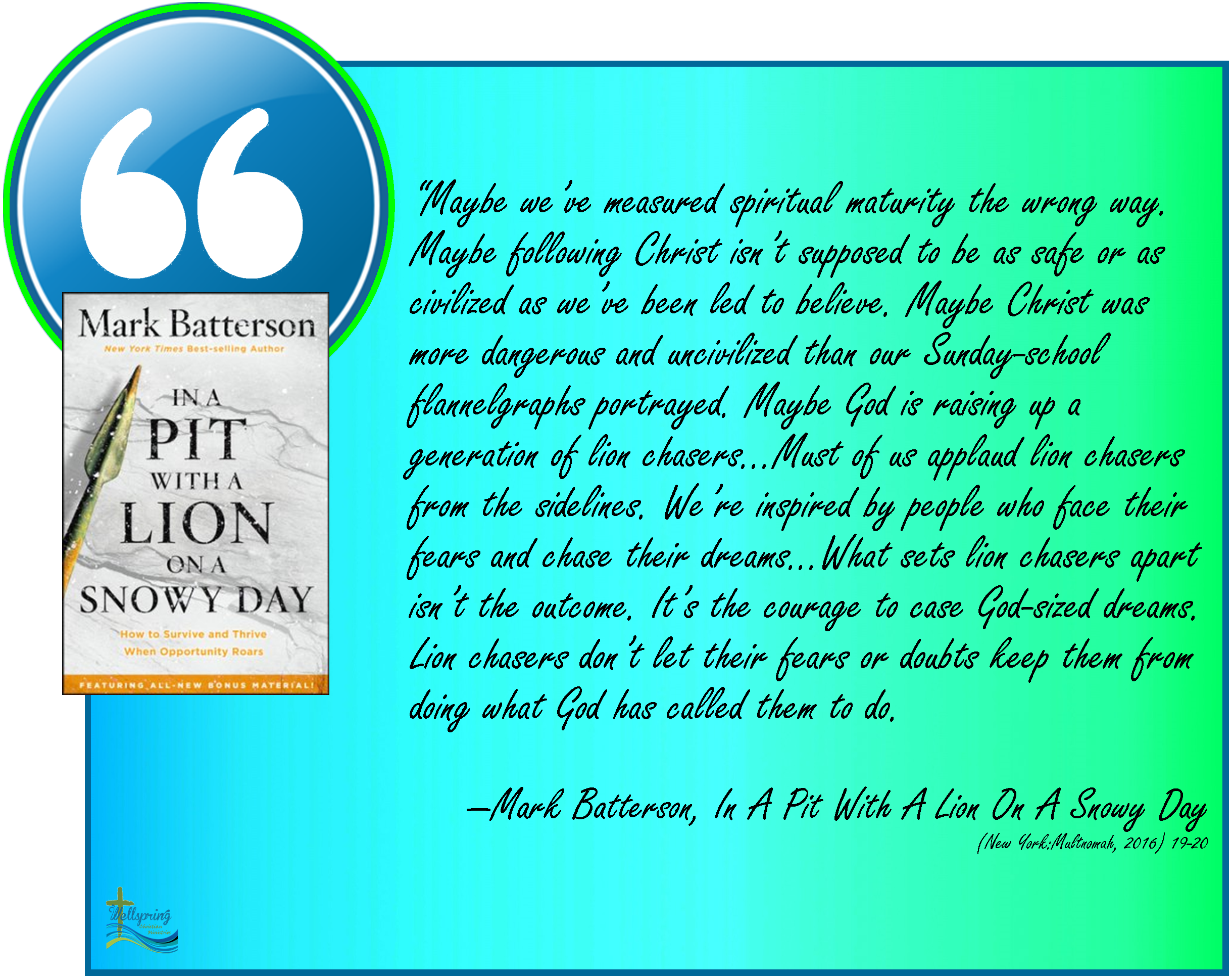 Courage to Chase God-Sized Dreams - Wellspring Christian Ministries