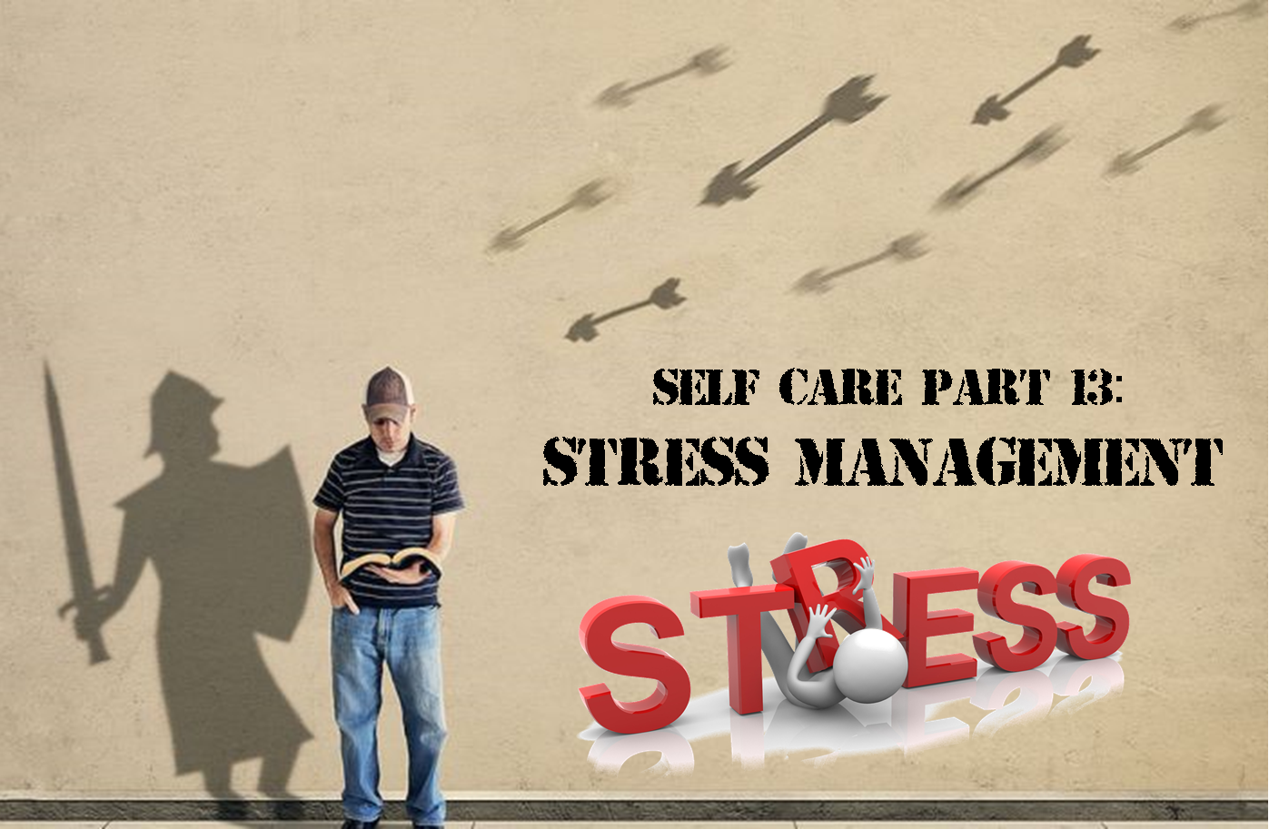 Self Care Part 13: Stress Management-Changing Our Expectations ...