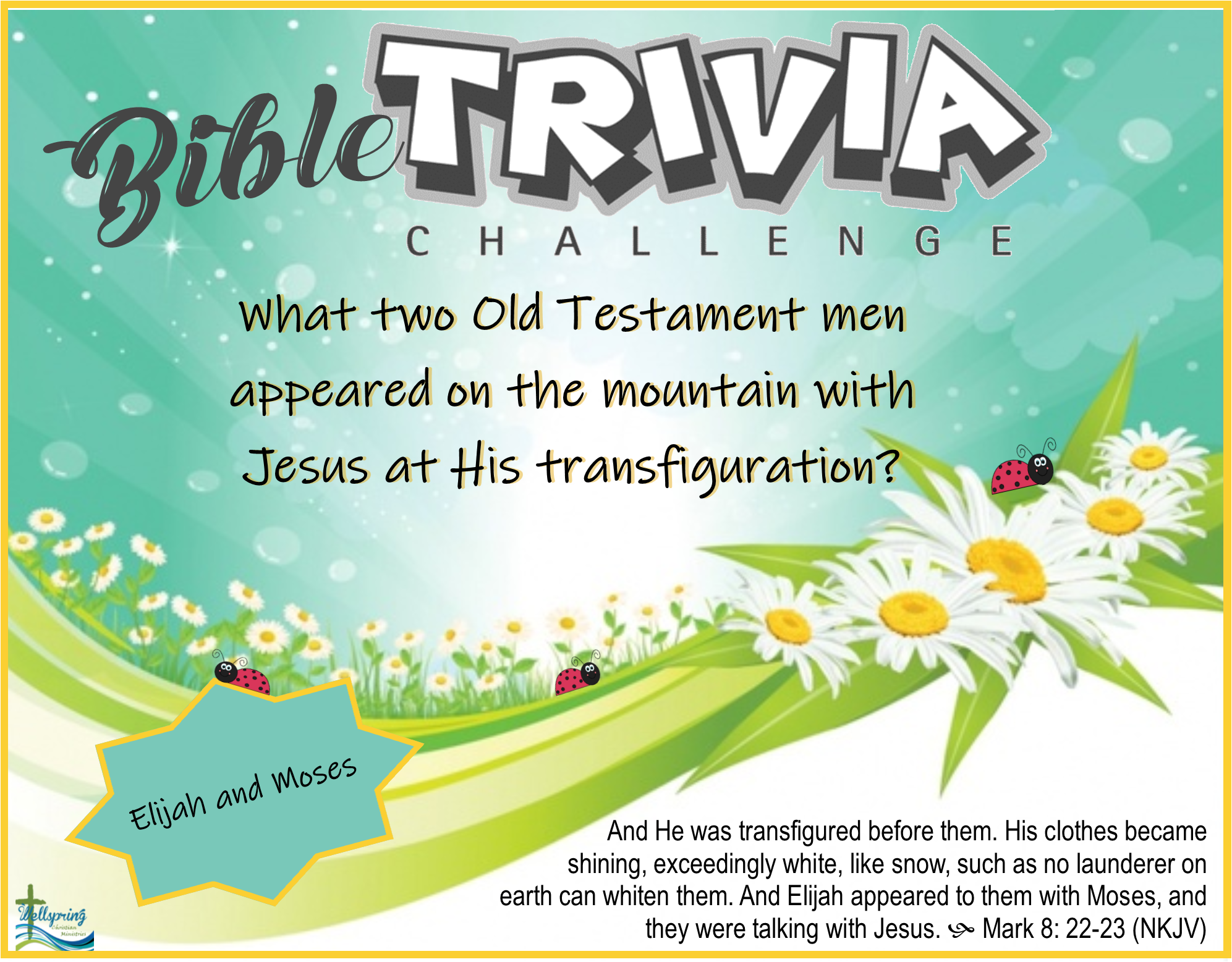 Trivia Answer - Wellspring Christian Ministries